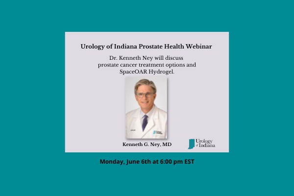 Urology of Indiana Men’s Health Month 2022 Prostate Cancer Webinar ...